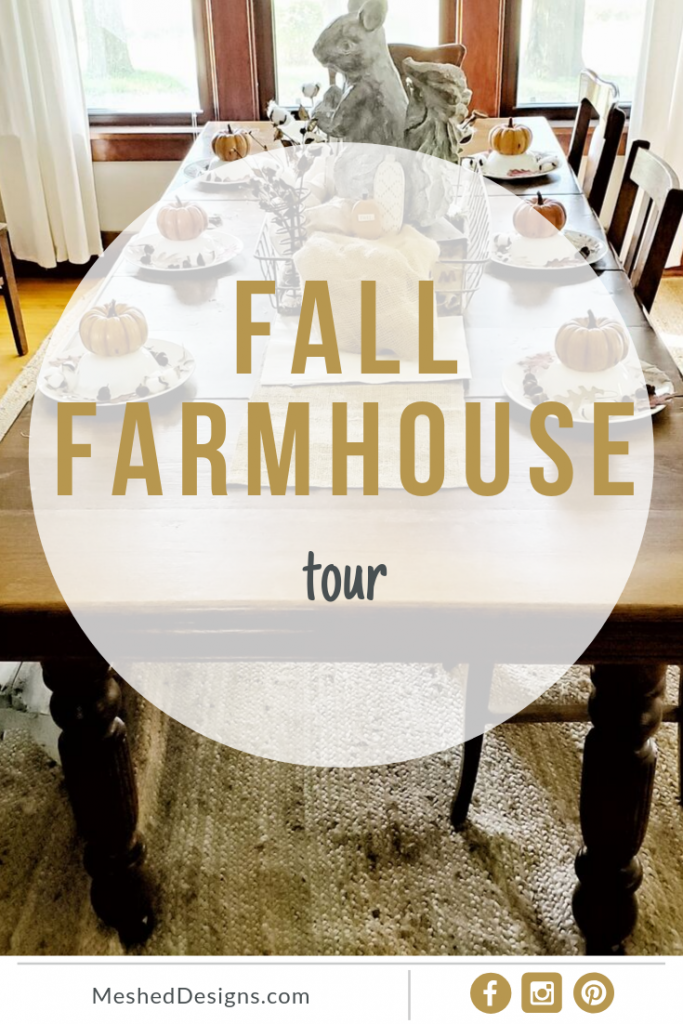 Fall Farmhouse Tour - MeshedDesigns